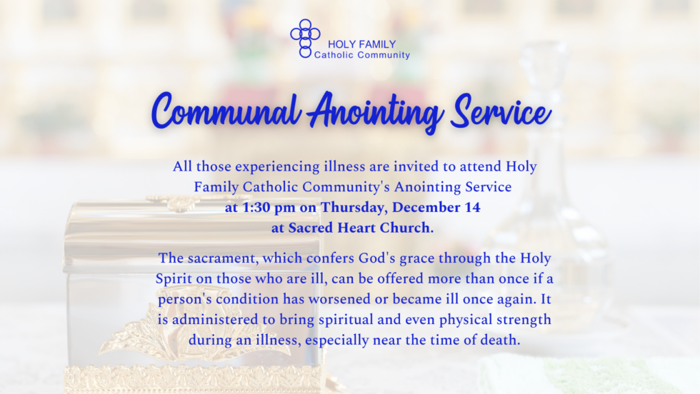 Communal Anointing Mass - Holy Family Catholic Church