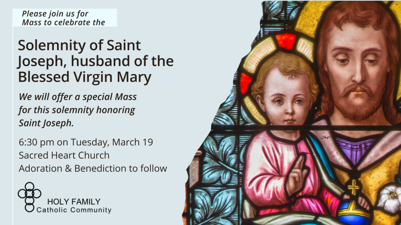Mass for the Solemnity of Saint Joseph, husband of the Blessed Virgin Mary - Holy Family ...