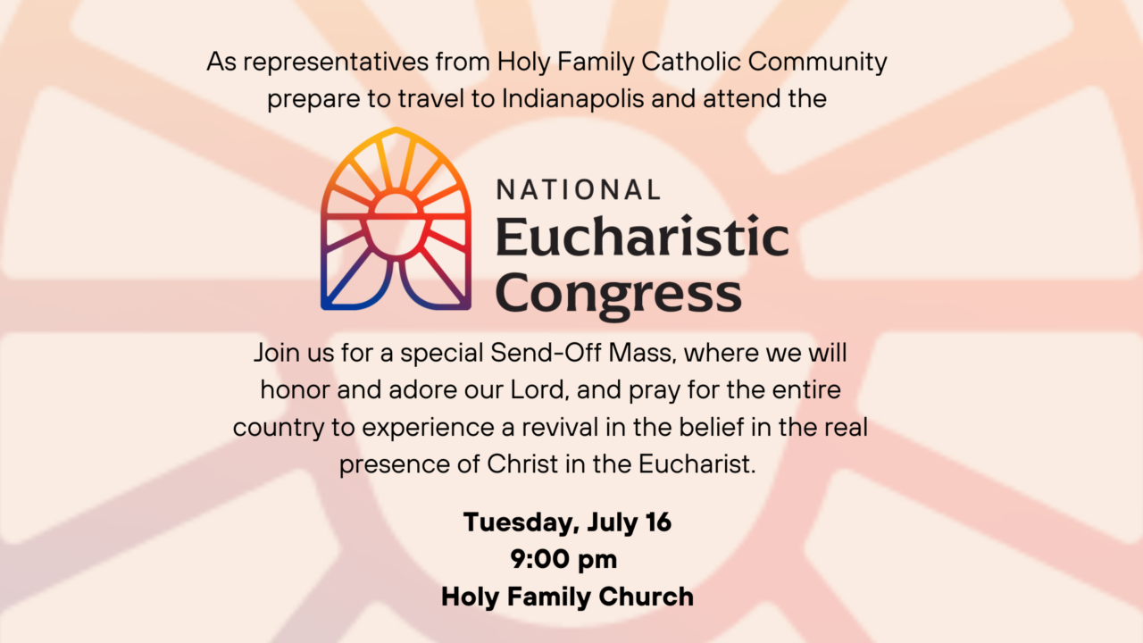 National Eucharistic Congress Send-Off Mass - Holy Family Catholic Church